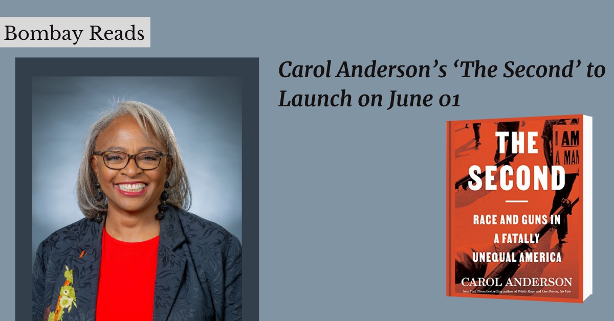 Carol Anderson’s ‘The Second’ to Launch on June 01 - Bombay Reads